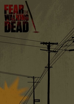Fear The Walking Dead | Poster By Lostcity