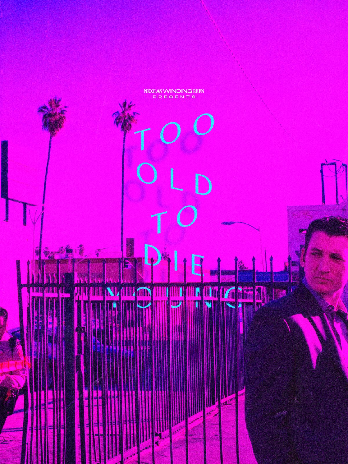 too-old-to-die-young-posterspy