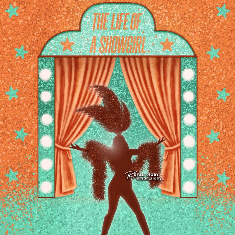The Life Of A Showgirl | Poster By Ryanrigby